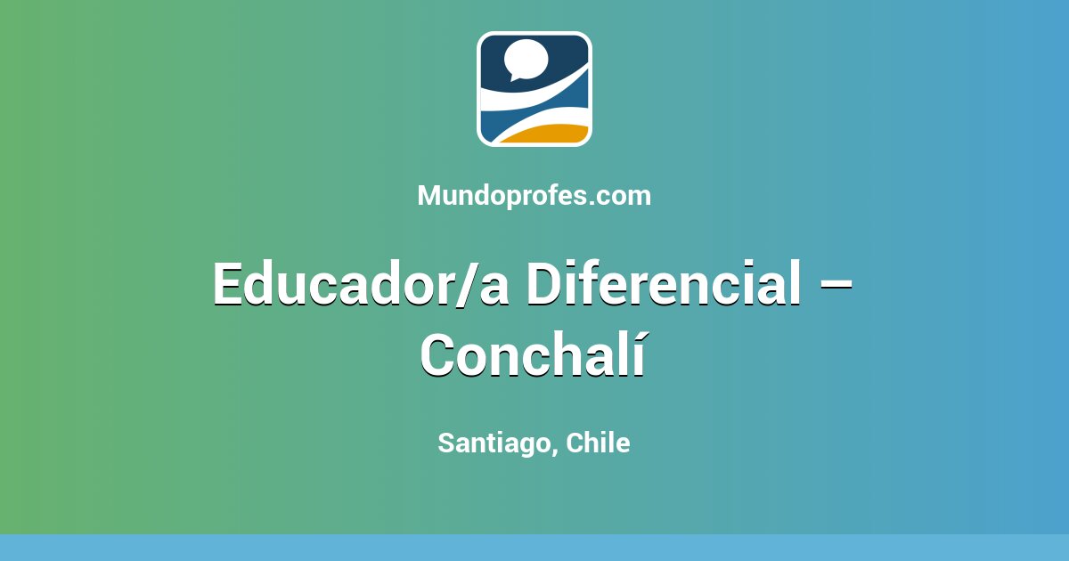 Educador/a Diferencial – Conchalí - Santiago