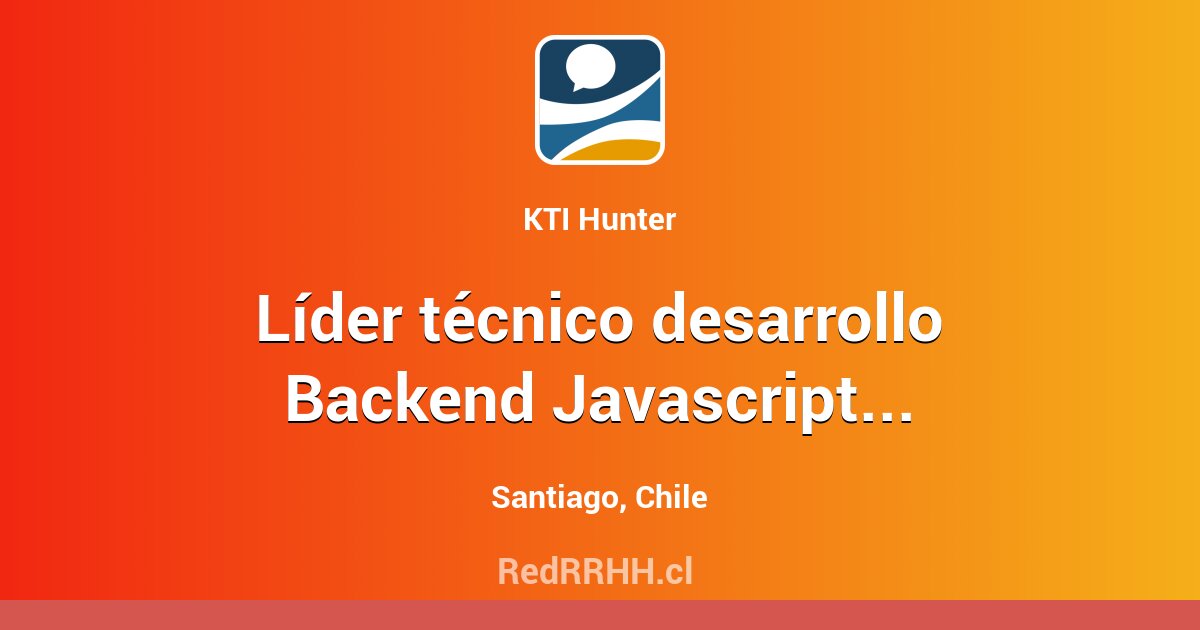 Líder Técnico Desarrollo Backend Javascript Frontend Flutter Angular Santiago