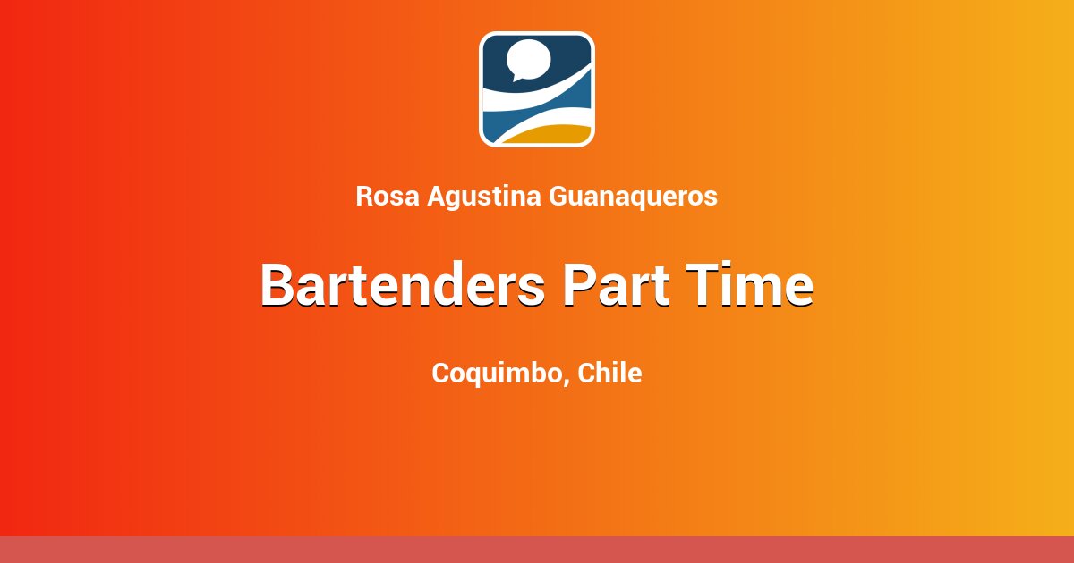 Bartenders Part Time - Coquimbo