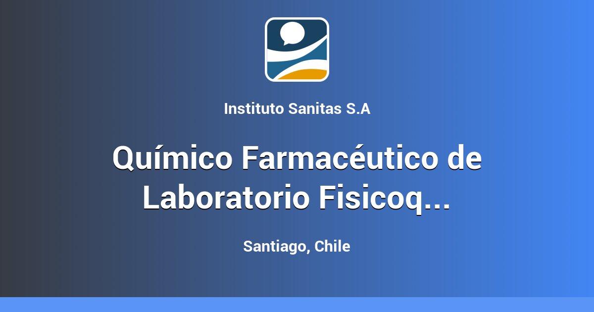 Químico Farmacéutico de Laboratorio Fisicoquímico - Santiago