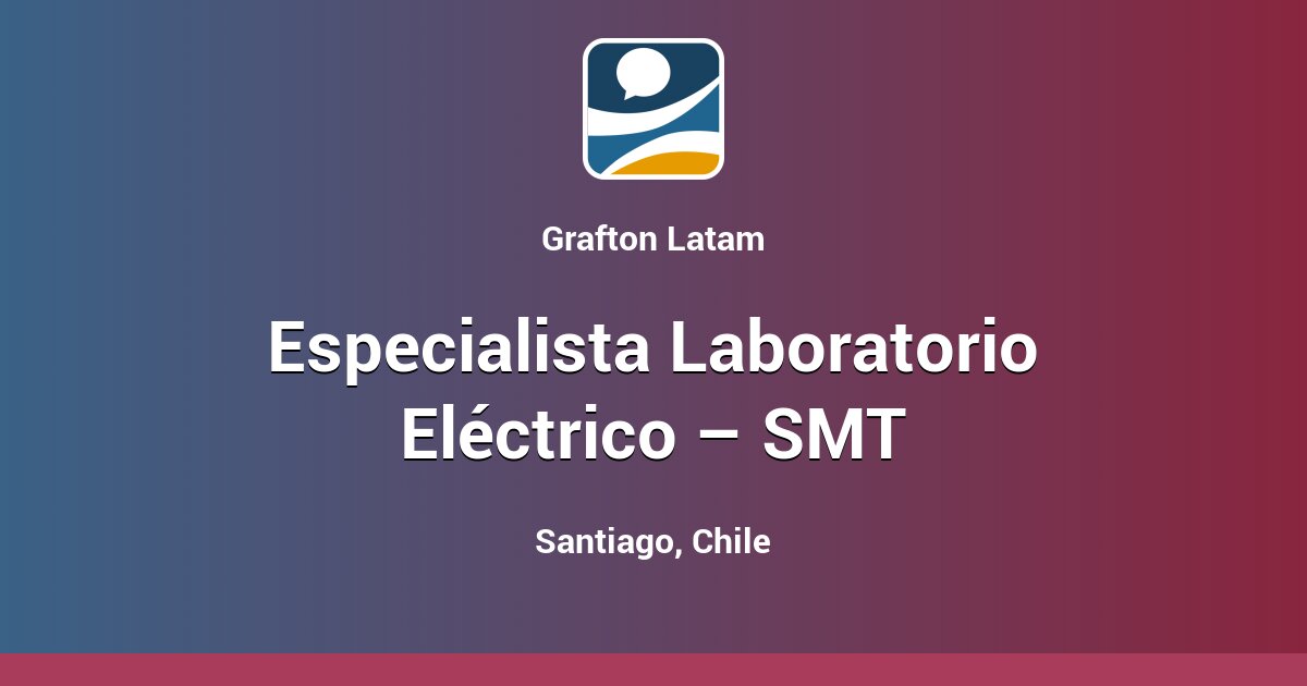 Especialista Laboratorio Eléctrico – SMT - Santiago