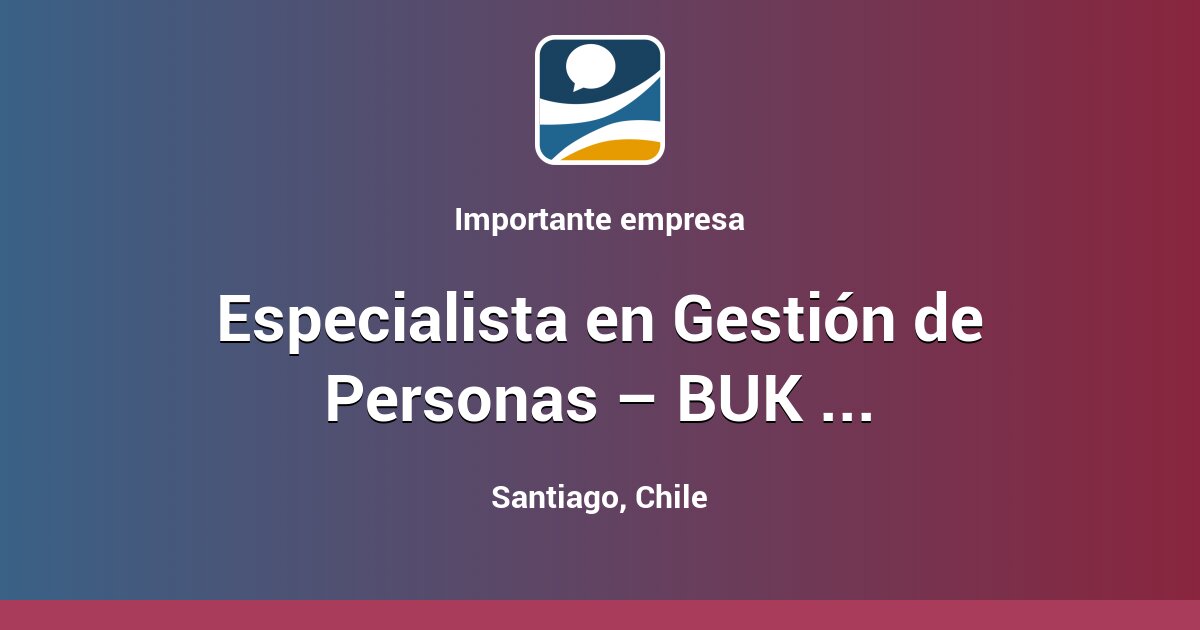 Especialista en Gestión de Personas – BUK Senior - Santiago